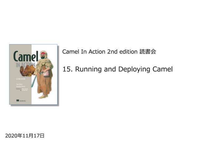 15. running deploying camel | PPT 15. running deploying camel | PPT