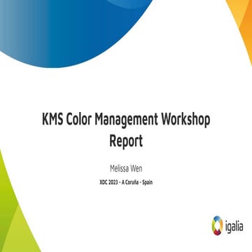 KMS Color Management Workshop Report (Melissa Wen) | PPT