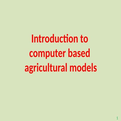 15. INTRO. COMP. BASED AGRI MODELS.pptx... | PPTX