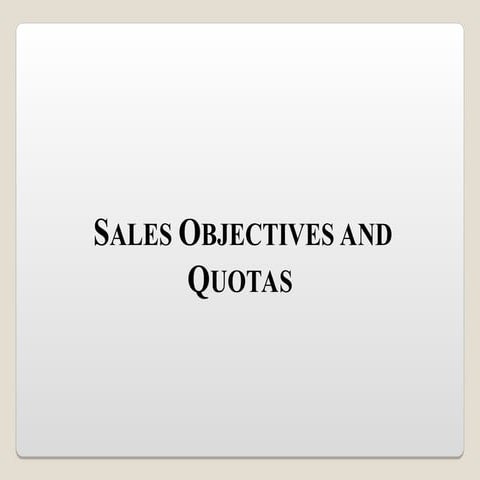 Sales Quotas and Objectives in Sales and distribution management | PPT