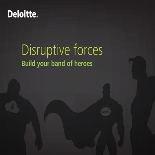 Disruptive forces: Build your band of heroes | PDF