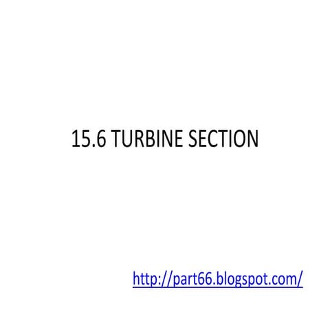 EASA Part 66 Module 15.6 : Turbine | PPTX