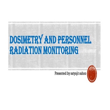 15-Dosimetry and Personnel Radiation Monitoring.pdf