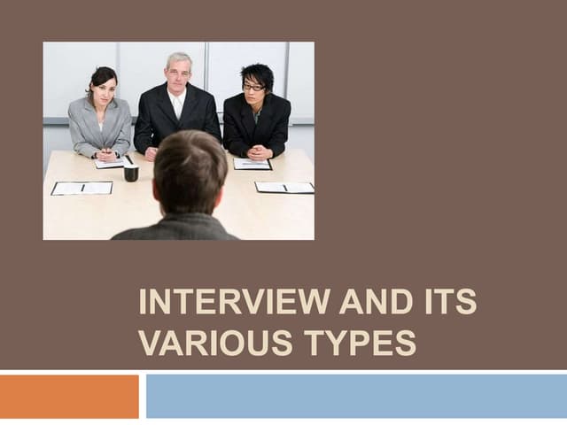types of interview.pptx Slides of interview | PPTX