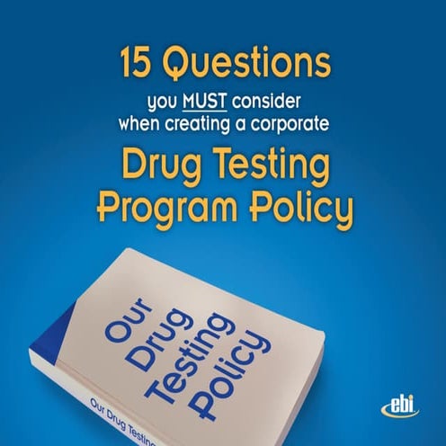 15 Questions You Must Consider When Creating A Corporate Drug Testing ...