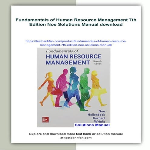 Fundamentals of Human Resource Management 7th Edition Noe Solutions Manual | PDF