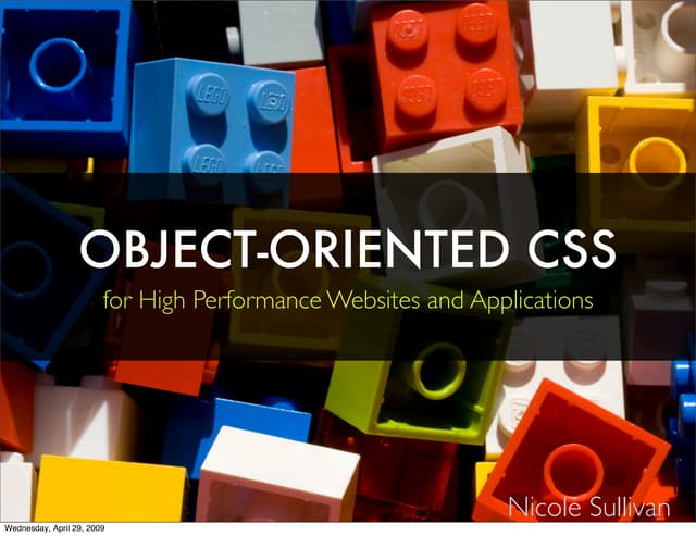 Object Oriented Css For High Performance Websites And Applications Ppt