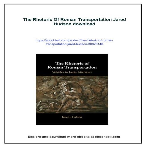 The Rhetoric Of Roman Transportation Jared Hudson | PDF