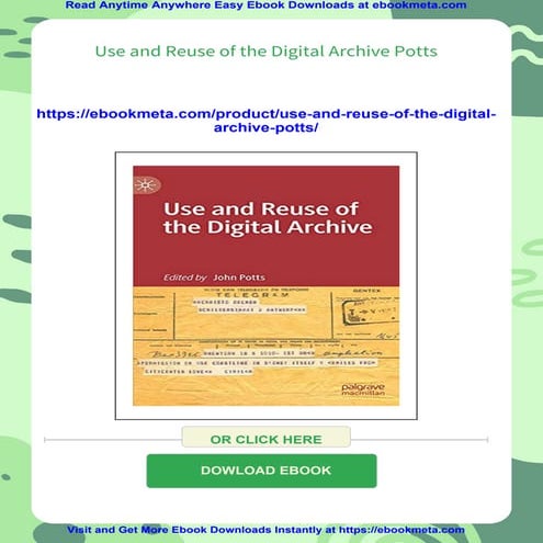 Use and Reuse of the Digital Archive Potts | PDF