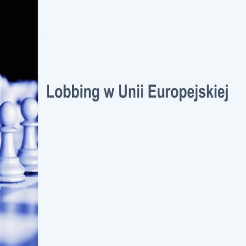 Lobbing w Unii Europejskiej - podstawy | PPT