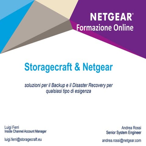 Webinar NETGEAR - Storagecraft e Netgear: soluzioni per il backup e il ...