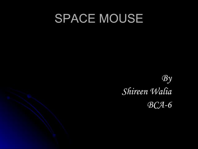 My seminar ppt SPACE MOUSE | PPTX