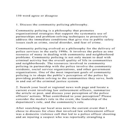 150 word agree or disagree1. Discuss the community policing ph.docx ...
