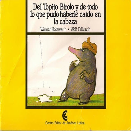 El topito birolo y de todo lo que pudo haberle caído en la cabeza | PDF
