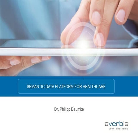 ICIC 2014 SEMCARE - SEMantic Data Platform for HealthCARE | PPT