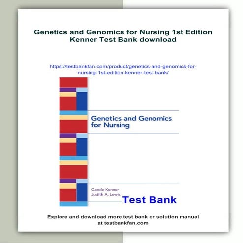 Genetics and Genomics for Nursing 1st Edition Kenner Test Bank | PDF