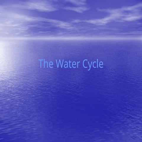 Water cycle presentation for elementary .ppt