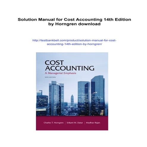 Solution Manual for Cost Accounting 14th Edition by Horngren | PDF