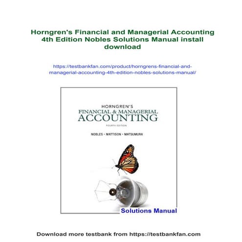 Horngren's Financial and Managerial Accounting 4th Edition Nobles Solutions Manual | PDF