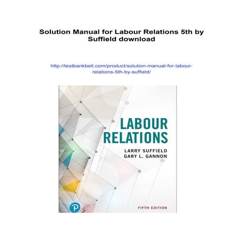 Solution Manual for Labour Relations 5th by Suffield | PDF