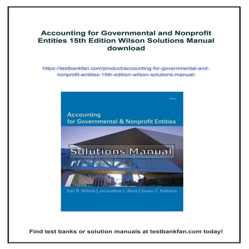 Accounting for Governmental and Nonprofit Entities 15th Edition Wilson ...