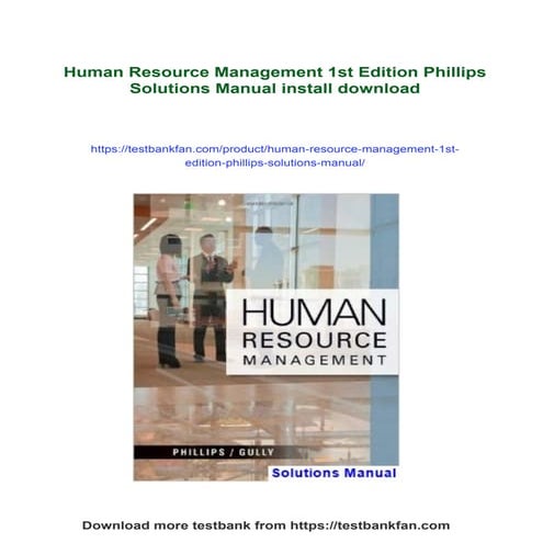 Human Resource Management 1st Edition Phillips Solutions Manual | PDF