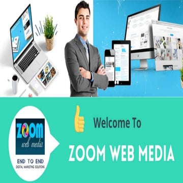 Digital Marketing Company in Canada - Zoom Web Media | PPT