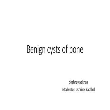 Benign cysts of bone (orthopaedic pg).pptx