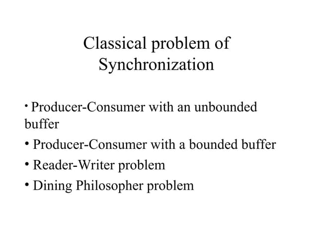 Classical Problem Of Synchronization In Os Ppt