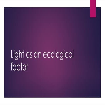 1589271449-21-light-as-an-ecological-factor (1).pptx