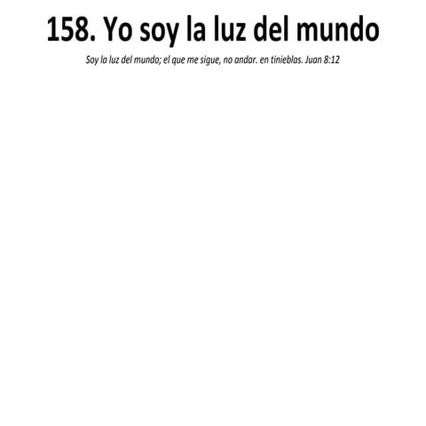 158 yo soy la luz del mundo | PPT
