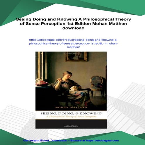 Seeing Doing and Knowing A Philosophical Theory of Sense Perception 1st Edition Mohan Matthen | PDF
