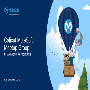 #15 All About Anypoint MQ - Calicut MuleSoft Meetup Group | PPTX