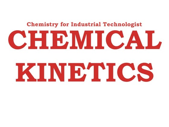 Chemical kinetics | PPT | Chemistry | Science