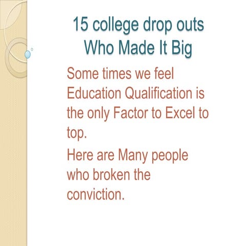 15 college drop outs | PPT