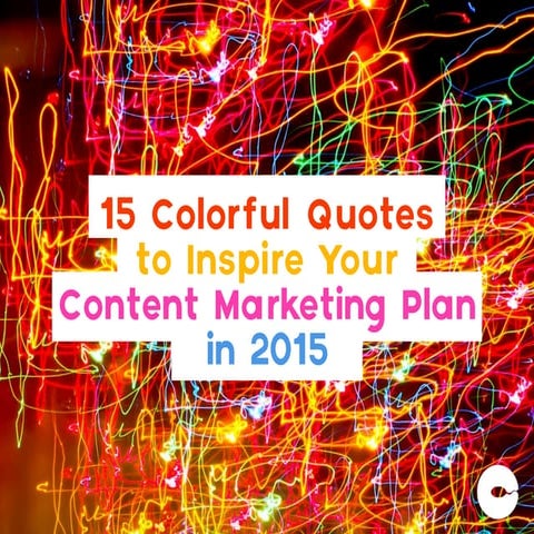 15 Content marketing quotes to ring in 2015 | PDF