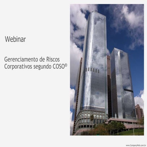 Webinar | Gerenciamento de Risco Corporativo segundo COSO® | PPTX