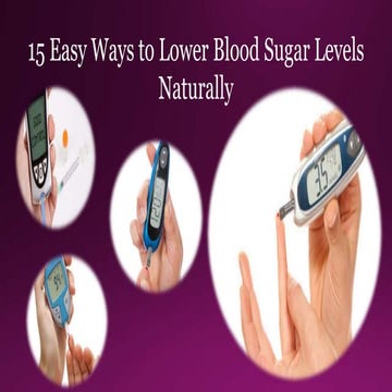 15 easy ways to lower blood sugar levels naturally | PPTX