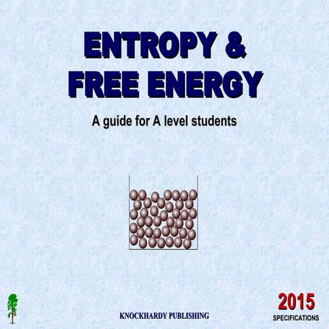 ENTROPY & FREE ENERGY A guide for levell | PPT