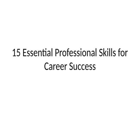 Fifteen_Essential_Professional_Skills.pptx