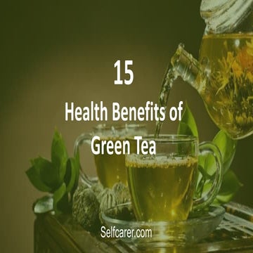 15 Health Benefits of Green Tea | PDF