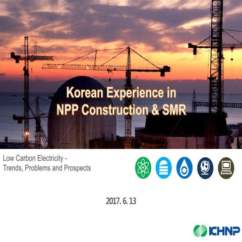 Korean Experience in NPP Construction & SMR | PDF | Power and Energy ...