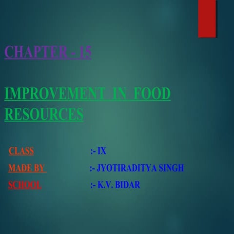 IMPROVEMENT IN FOOD AND RESOURCES Class 9th NCERT .pptx
