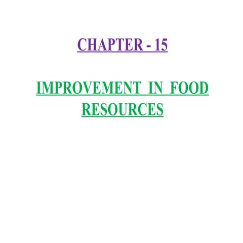 Chapter - 15, Improvement in Food Resources, Science, Class 9 | PDF