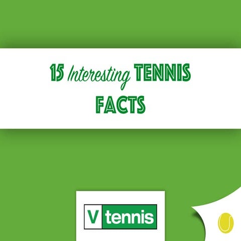15 Interesting Facts about Tennis | PDF