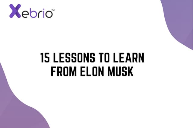 15 Lessons To Learn From Elon Musk | PPT 15 Lessons To Learn From Elon Musk | PPT