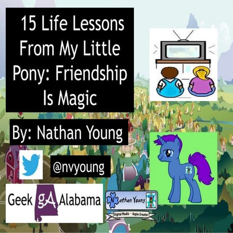 15 Life Lessons From My Little Pony Friendship Is Magic | PPTX