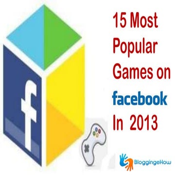 15 Most Popular and Viral Games on Facebook - BloggingeHow.com