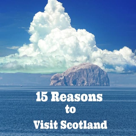 15 Reasons to Visit Scotland | PDF