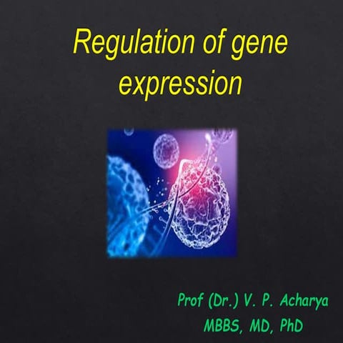 Regulation of gene expression by Prof Viyatprajna Acharya, KIMS ...